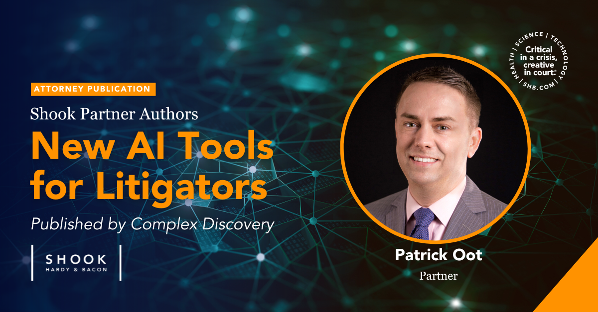 Oot: New AI Tools For Litigators | Intelligence | Shook, Hardy & Bacon