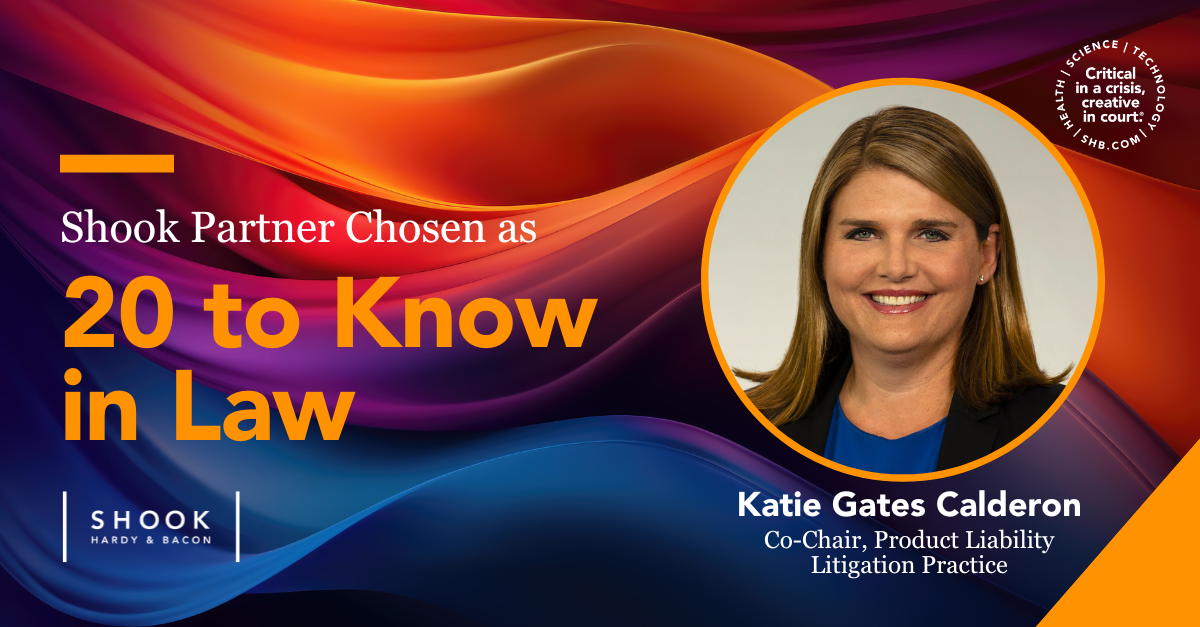 Shook PLL Leader Named Among “20 to Know” | News + Events | Shook ...