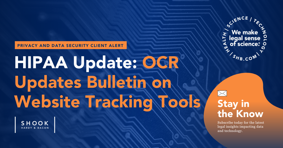HIPAA Update: OCR Updates Bulletin on Website Tracking Tools ...